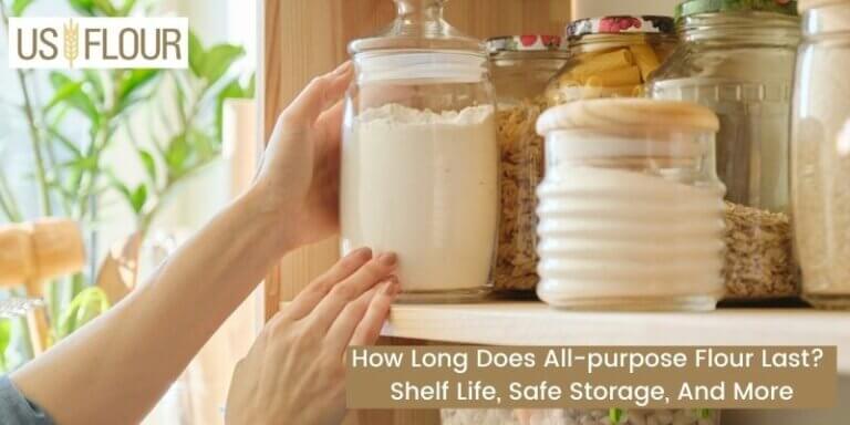 How Long Does All-purpose Flour Last? Shelf Life, Safe Storage, And ...